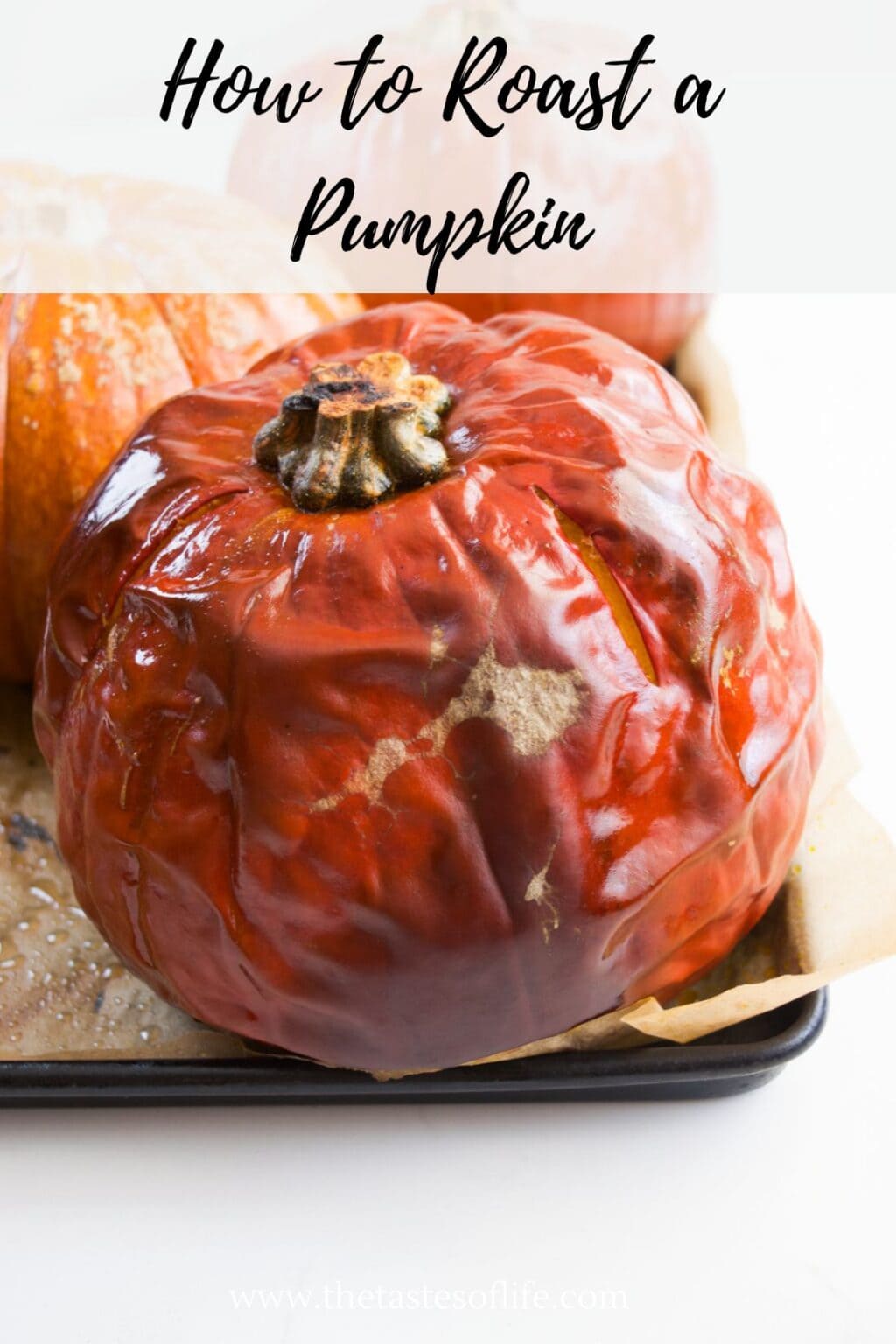 How to Roast a Pumpkin (Pumpkin Puree Recipe) | The Tastes of Life ...