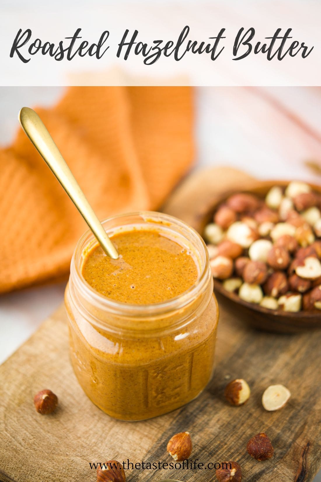 Roasted Hazelnut Butter | The Tastes of Life Holistic Cooking and Living
