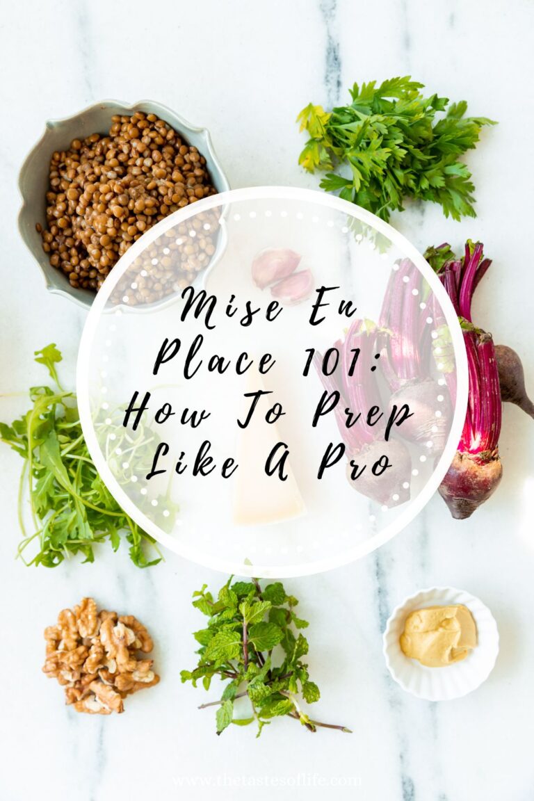 Mise En Place 101: How To Prep Like A Pro | The Tastes of Life Holistic ...