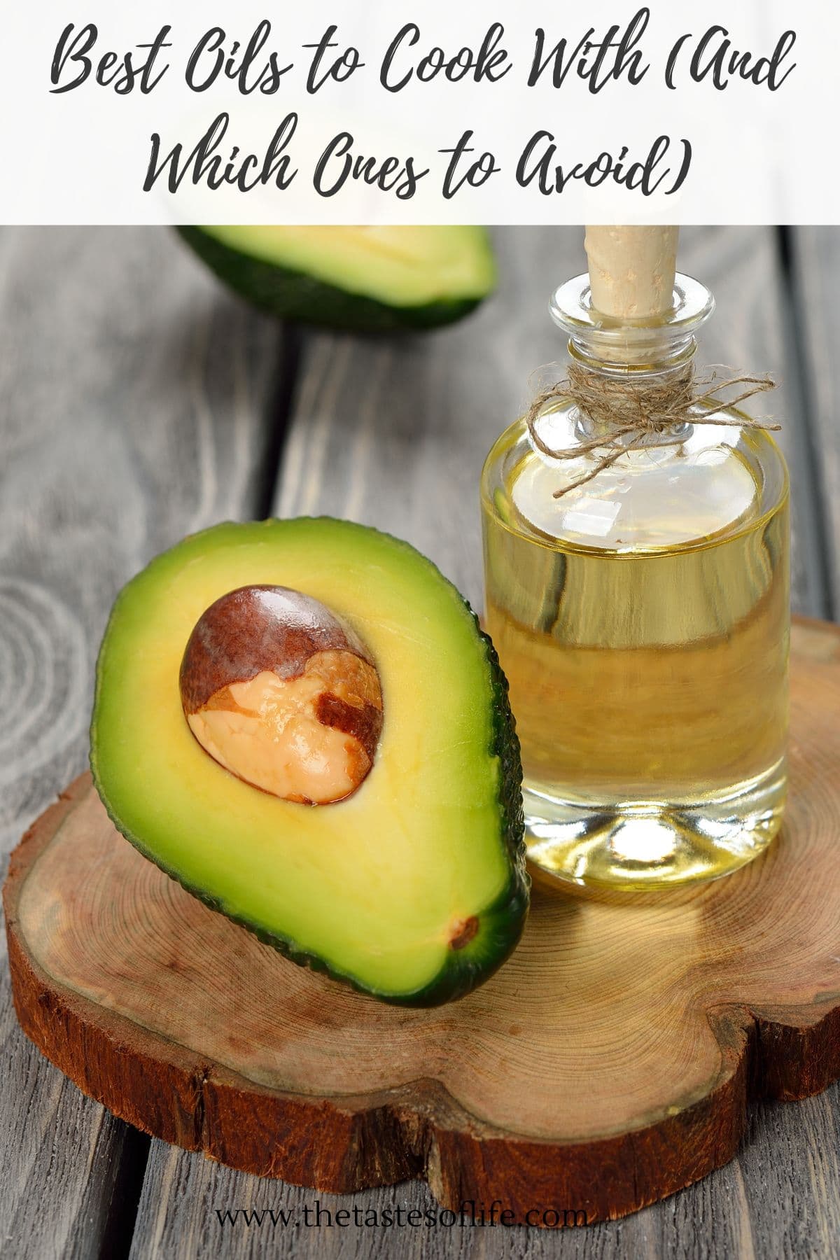 Best Oils To Cook With (And Which Ones to Avoid) | The Tastes of Life ...