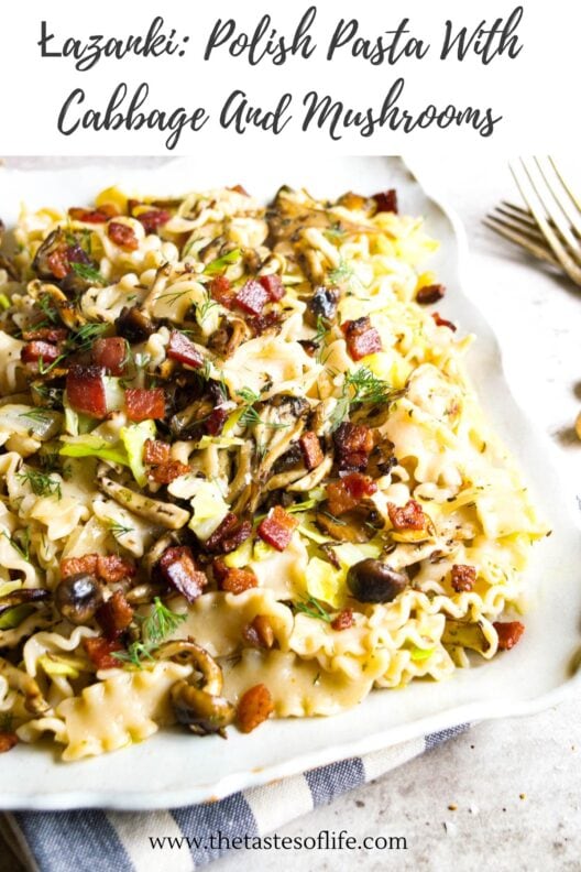 Łazanki: Polish Pasta With Cabbage And Mushrooms | The Tastes of Life ...