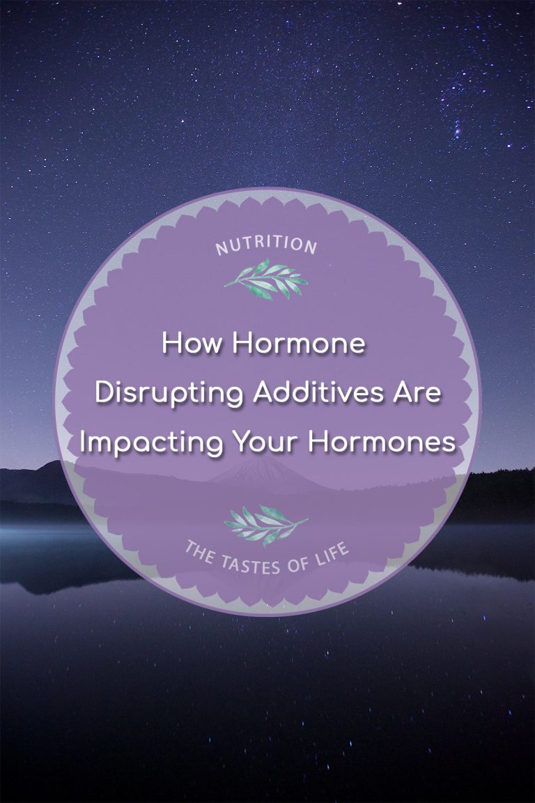 Your Hormones - Impacted By Disruptive Additives | The Tastes of Life ...