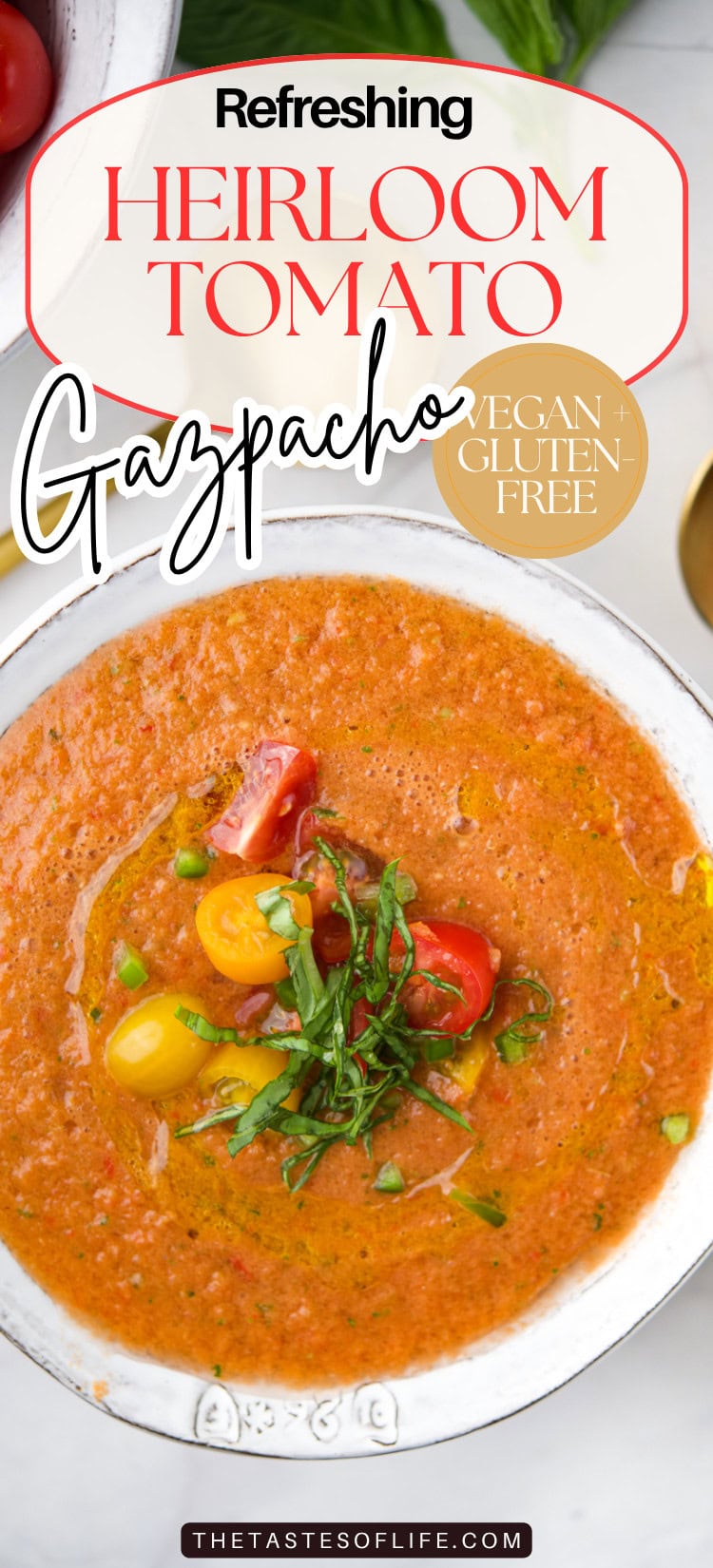 Heirloom Tomato Gazpacho | The Tastes of Life Holistic Cooking and Living
