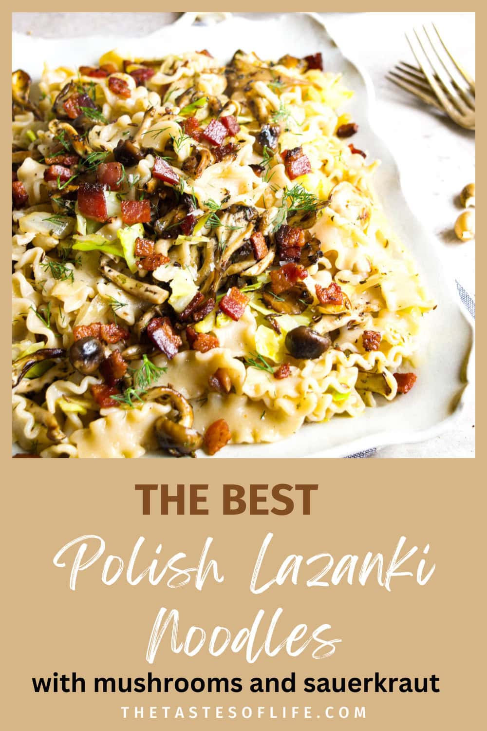 Łazanki: Polish Pasta With Cabbage And Mushrooms | The Tastes of Life ...